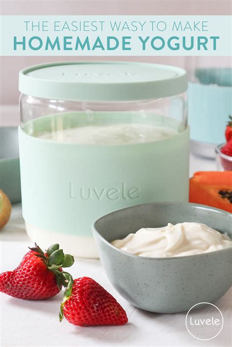 The Easiest Way To Make Homemade Yogurt Luvele Uk
