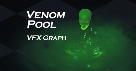Vfx Graph Venom Pool Vfx Particles Unity Asset Store