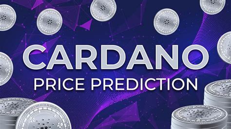 Cardano Price Prediction 2025 And 2030 Future Of Ada Unveiled