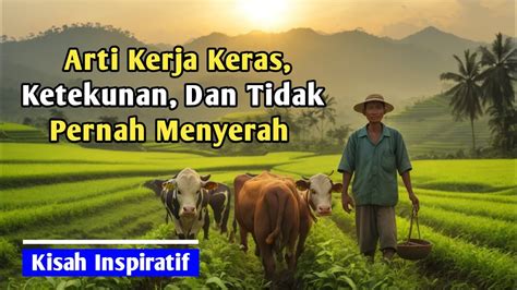 Sebuah Kisah Inspiratif Seorang Petani Dan Kerbaunya Video Motivasi YouTube
