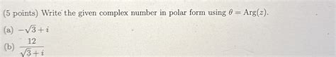 Solved (5 ﻿points) ﻿Write the given complex number in polar | Chegg.com
