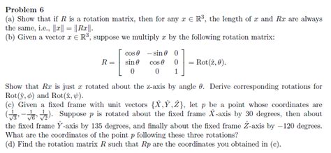 Solved Problem A Show That If R Is A Rotation Matrix Chegg
