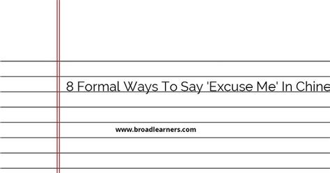 8 Formal Ways To Say Excuse Me In Chinese Alternative Phrases