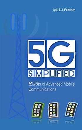 Amazon 5G Simplified ABCs Of Advanced Mobile Communications EBook
