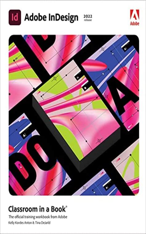 Adobe InDesign Classroom In A Book Adobe InDesign By Kelly Anton