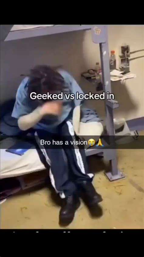 Geeked Vs Locked In Bro Has Vice Ifunny