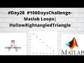 Day Dayschallenge Matlab Loops Hollowrightangledtriangle Matlab Programming