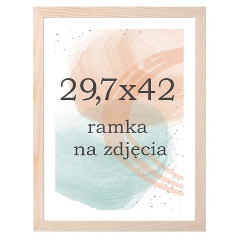 ramka a3 drewniana sosnowa ramki 29 7x42 ramka na zdjęcia sosnowa 29