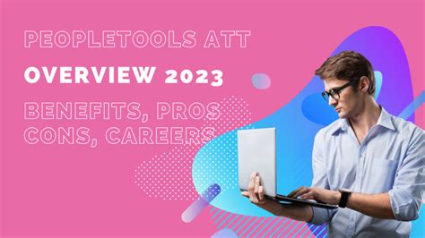 Peopletools Att Overview 2023 Benefits Pros Cons Careers
