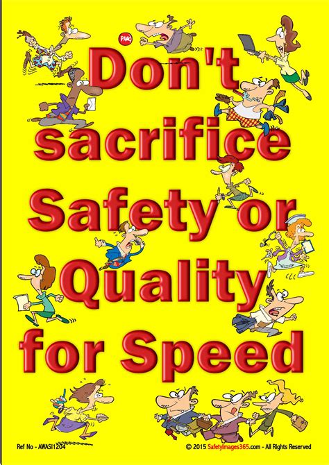 Awareness Safety Posters Dont Sacrifice Safety Or Quality For Speed