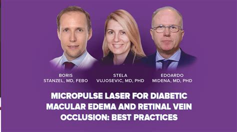 Micropulse Laser For Diabetic Macular Edema And Retinal Vein Occlusion Best Practices Eyetube