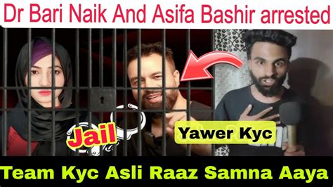 Dr Bari Naik And Asifa Bashir Arrested 😡 Team Kyc Yawer Nai Yeh K Kiya 😭😭 Team Kyc Exposed