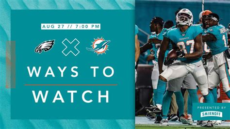How To Watch Stream And Listen Miami Dolphins Vs Philadelphia Eagles