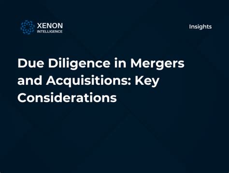 Due Diligence In Mergers And Acquisitions Key Considerations — Xenon