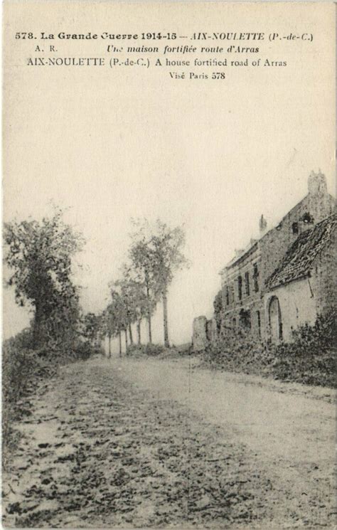 La Grande Guerre Aix Noulette Une maison fortifiee route à Aix Noulette Cartorum