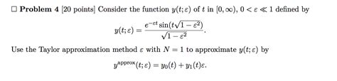 Solved Problem 4 20 Points Consider The Function Y T E Chegg Com
