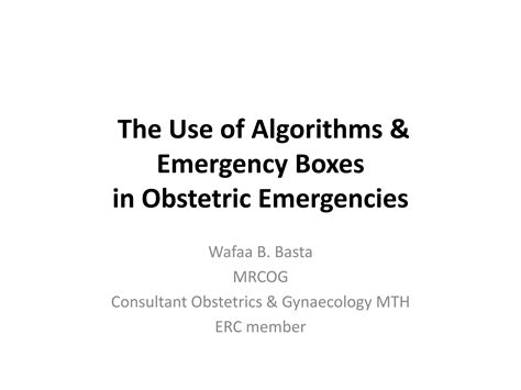 The Use Of Algorithms And Emergency Boxes In Obstetric Emergency Pptx
