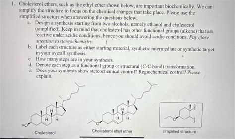 Solved 1 Cholesterol Ethers Such As The Ethyl Ether Shown