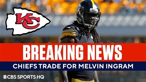 Breaking Chiefs Acquire De Melvin Ingram From Steelers Cbs Sports Hq