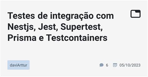 testes de integração com nestjs jest supertest prisma e