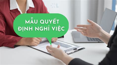 Mẫu Quyết định Nghỉ Việc Mới Nhất Tư Vấn DNL