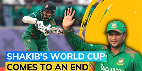 Icc Cricket World Cup Shakib Al Hasan Ruled Out Of Bangladesh‘s Last