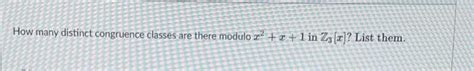 Solved How Many Distinct Congruence Classes Are There Modulo