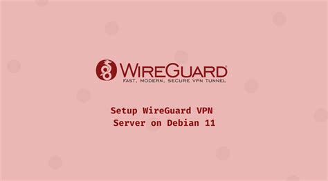 Hướng Dẫn Cài đặt Wireguard Trên Debian 11 Setup Wireguard Debian 11