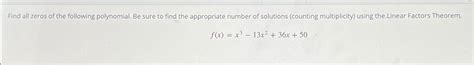 Solved Find All Zeros Of The Following Polynomial Be Sure