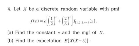 Solved 4 Let X Be A Discrete Random Variable With Pmf