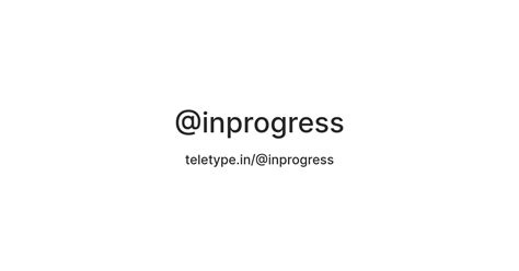 Inprogress — Teletype