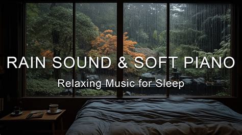 Peaceful Piano And Soft Rain Sounds Relaxing Sleep Music For Relieves
