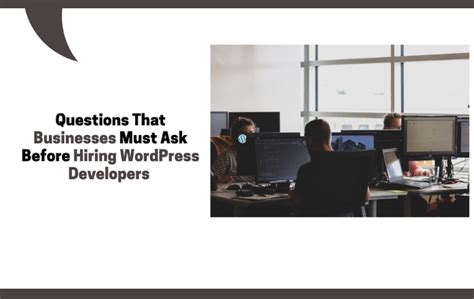 How To Hire The Best Wordpress Developer Ask Them These Question