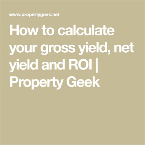 How To Calculate Your Gross Yield Net Yield And ROI Property Geek Property Investor Property