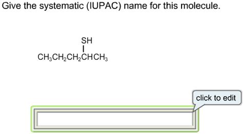 Solved Give The Systematic Iupac Name For This Molecule