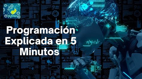 Programación Explicada En 5 Minutos Youtube
