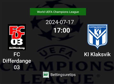 FC Differdange 03 Vs KI Klaksvik S Prediction And Betting Tips 17th