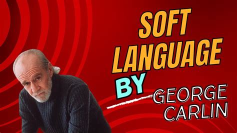 Soft Language By George Carlin After Skool Youtube