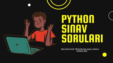 Bilgisayar Programlama Sınav Soruları Python Sınav Soruları Youtube