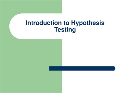 PPT Introduction To Hypothesis Testing PowerPoint Presentation Free Download ID