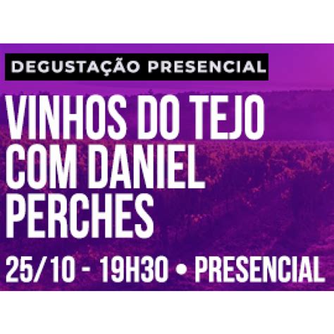 [degustaÇÃo Presencial] Vinhos Do Tejo Com Daniel Perches