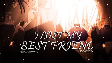 「23 I Lost My Best Friend 😢🤎」jujutsu Kaisen Gojo And Geto Sad「amv