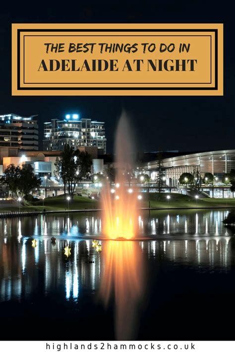 The Best Things To Do In Adelaide At Night Highlands Hammocks