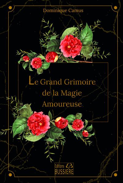 Camus Le Grand Grimoire De La Magie Amoureuse