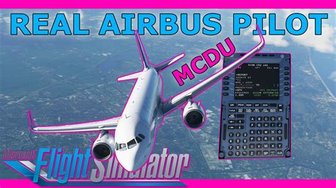 Awesome A320 Mcdu Tutorial From A Real Airbus Pilot General Discussion Microsoft Flight