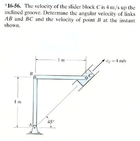 The Velocity Of The Slider Block C Is M S Up The Chegg