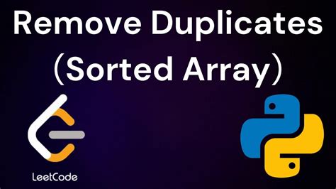 Remove Duplicates From Sorted Array Leetcode Python Youtube