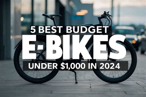 Top 5 Best Budget E Bikes Under 1 000 In 2025 GoEBikeLife
