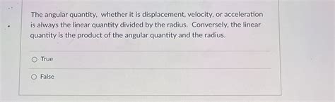 Solved The Angular Quantity Whether It Is Displacement
