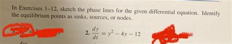 Solved In Exercises 1 12 Sketch The Phase Lines For The Chegg Com